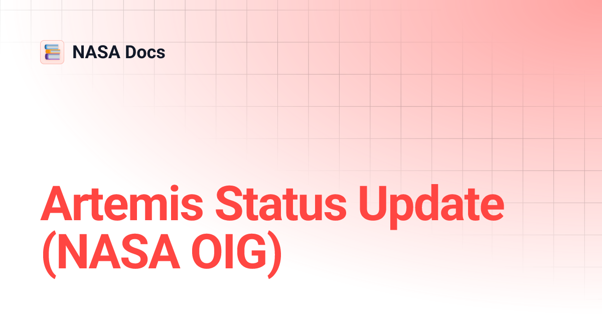 Artemis Status Update (NASA OIG) | NASA Docs